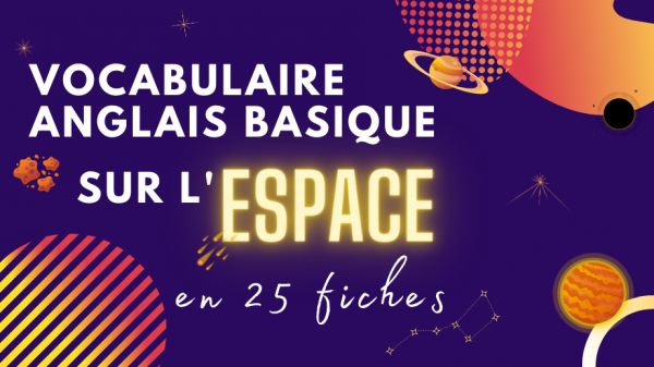 🌝 Quelques mots anglais à connaître sur l’espace 🌠 - LinguiLD