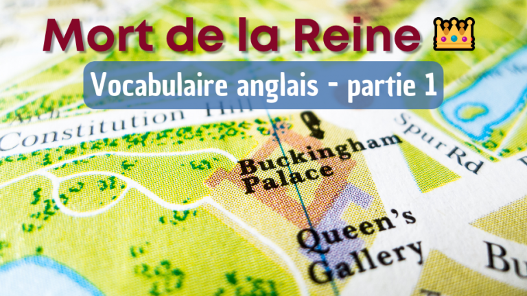 Vocabulaire anglais : Mort de la reine Elizabeth II 👸 (Partie 1/2 ...